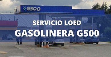 Servicio Loed - Gasolinera G500 | Gasolinera G500
